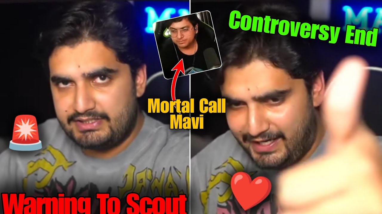 Mavi Warning To Scout🚨 Mortal Call Mavi🙄 Controversy End From Mavi👍 ...