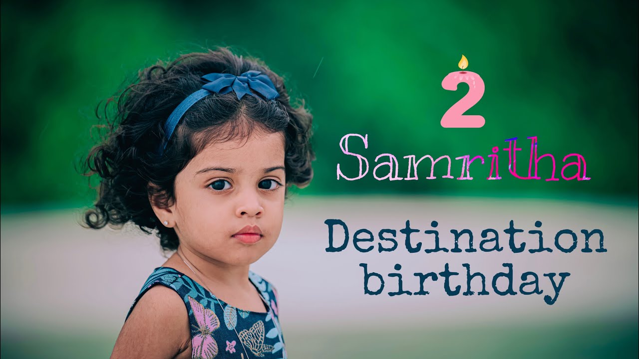 Samritha’s Destination Birthday || BLISS PHOTOGRAPHY - YouTube