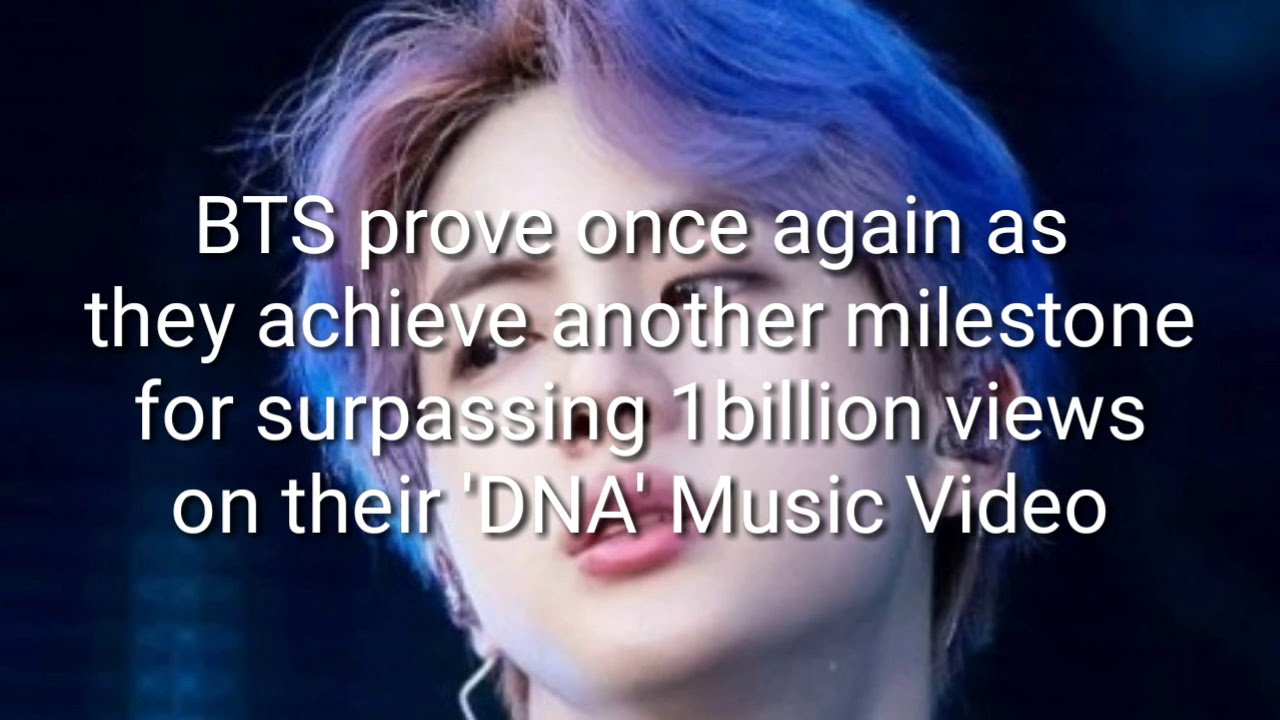 BTS MUSIC VIDEO 'DNA' hit 1Billion views🖤 - YouTube