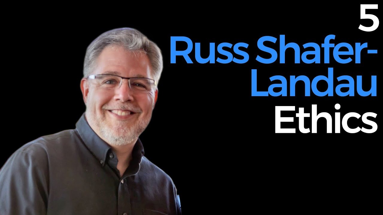 5. Russ Shafer-Landau | Ethics - YouTube
