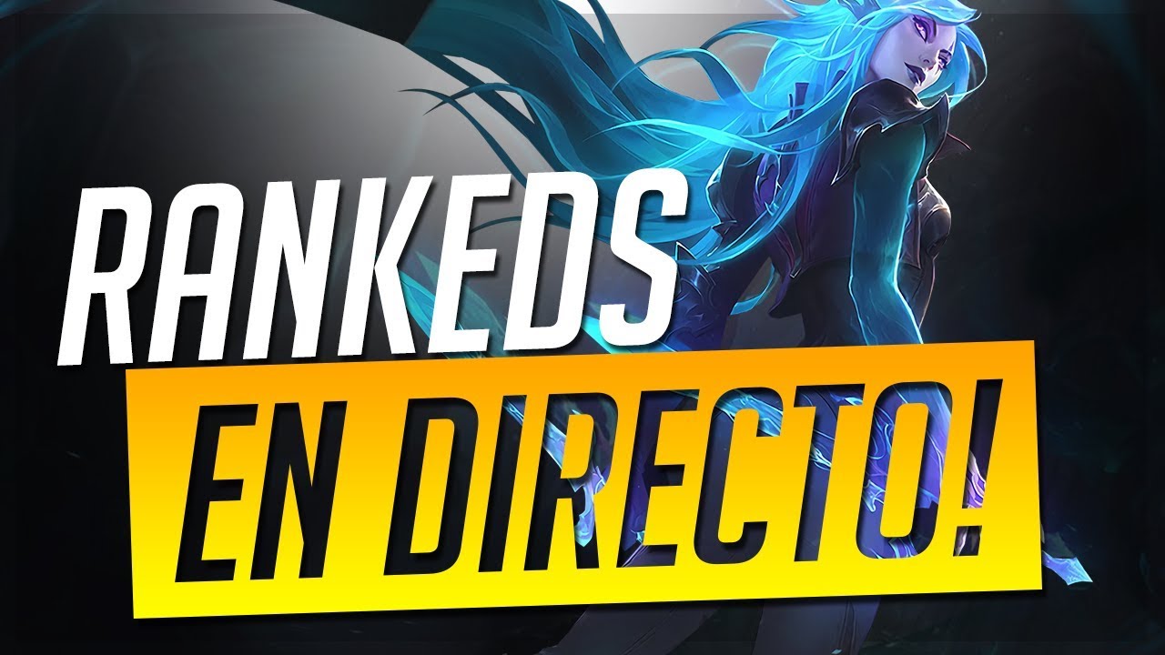 RANKEDS EN DIRECTO! | ROAD TO DIAMOND League of Legends con Tito! - YouTube