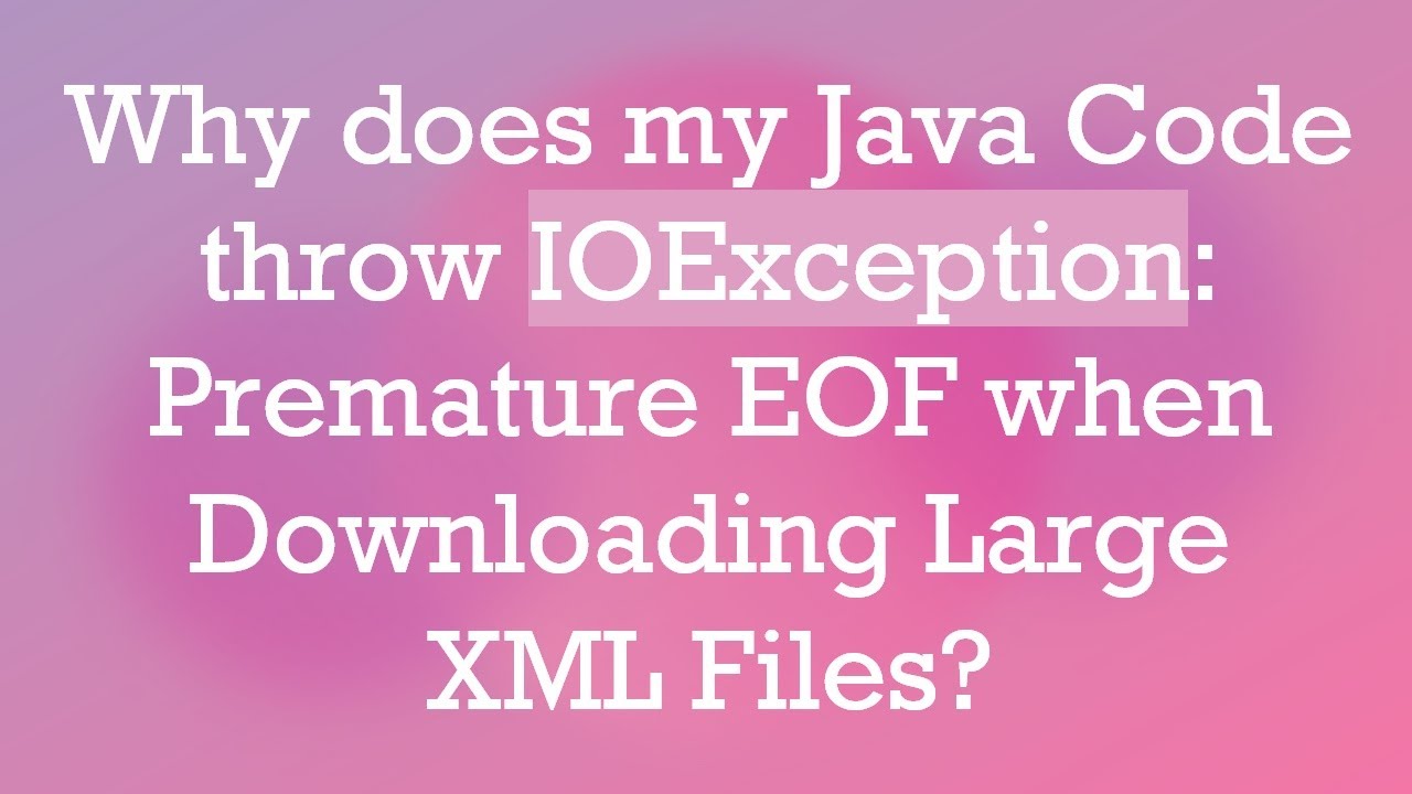 Why does my Java Code throw IOException: Premature EOF when Downloading ... Why does my Java Code throw IOException: Premature EOF when Downloading ...