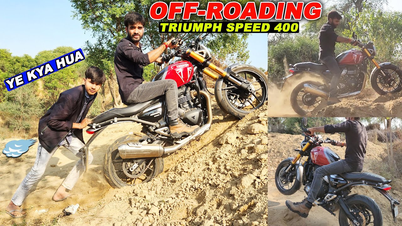 Triumph Speed 400 OFF-ROAD Capability : Is Se Nahi Ho Paega 😢 - YouTube