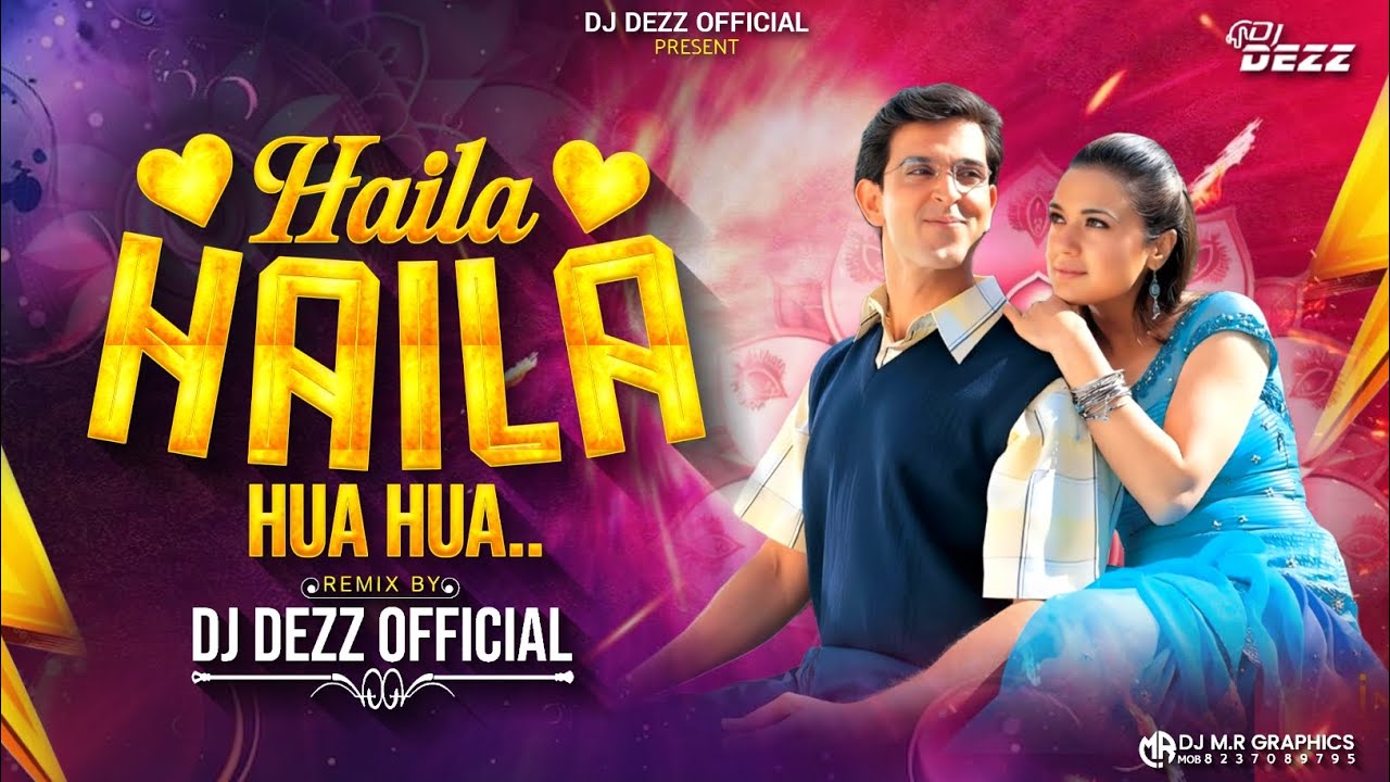 Haila Haila Hua Hua - Halgi Mix | DJ DEZZ | Koi Mil Gaya | Preity Zinta ...