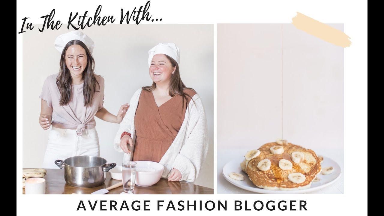 In The Kitchen With Average Fashion Blogger - YouTube