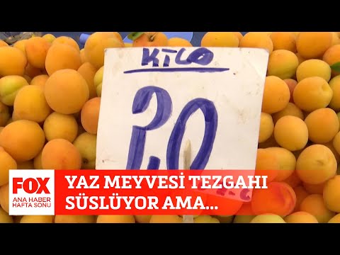 Yaz meyvesi tezgahı süslüyor ama... 22 Mayıs 2022 FOX Ana Haber Hafta Sonu