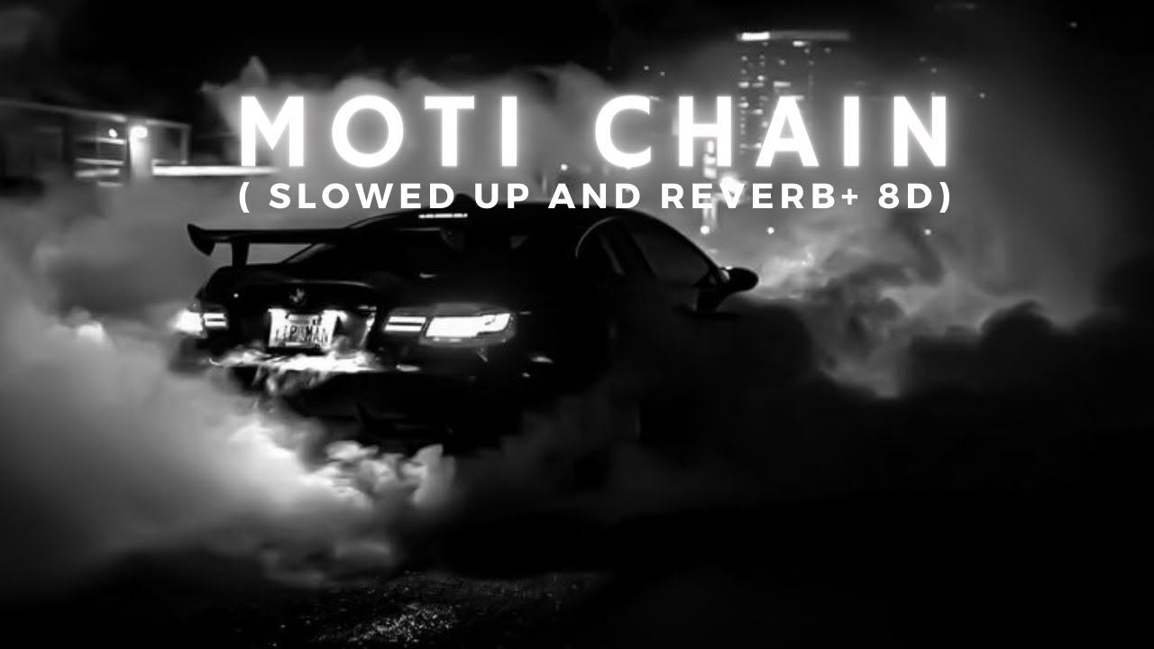 Moti chain ( slowed and reverb ) +8D - YouTube