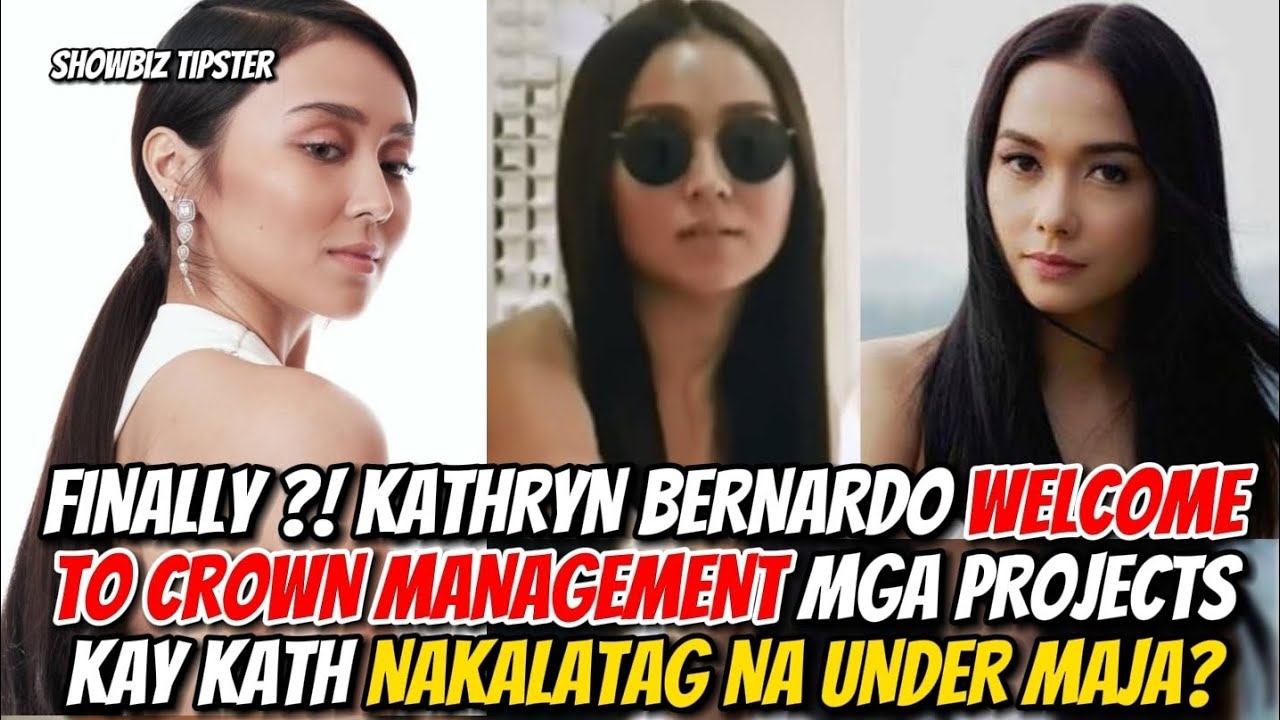 Finally Kathryn Bernardo welcome to Crown Management na? mga projects ...