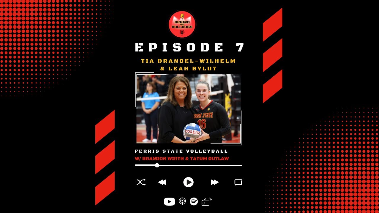 Behind the Bulldogs EP 7 - Volleyball's Tia Brandel-Wilhelm & Leah ...