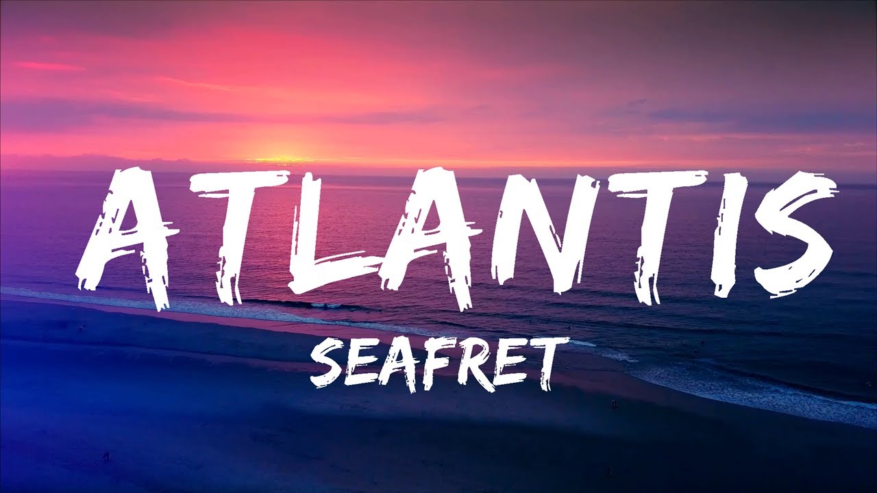 Seafret - Atlantis (Lyrics) | Spotlight Music - YouTube