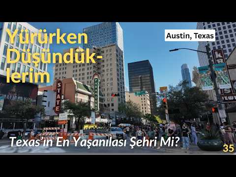 Texas'ın Başkenti Austin'de Turluyoruz | Yürürken Düşündüklerim #35