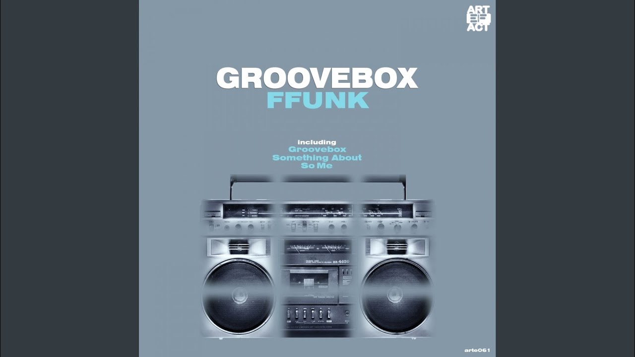 Groovebox (Original Mix) - YouTube