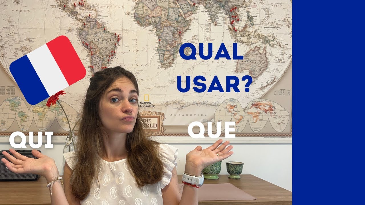 APRENDA o uso de QUI e QUE em francês - YouTube