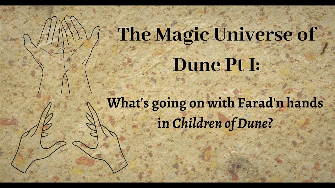 The Magic Universe of Dune Part I: Farad'n's Hands - YouTube