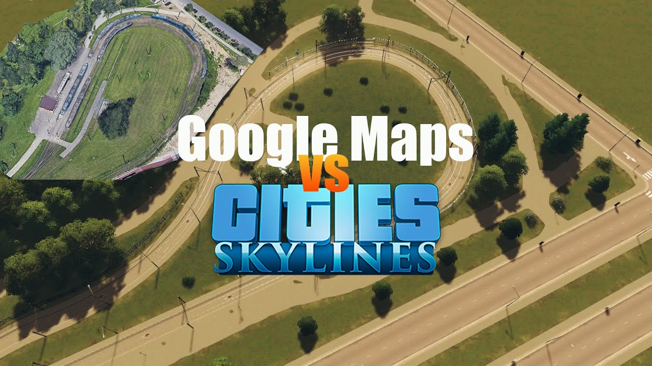 Google Maps in Cities Skylines (Console, No Mods) - YouTube