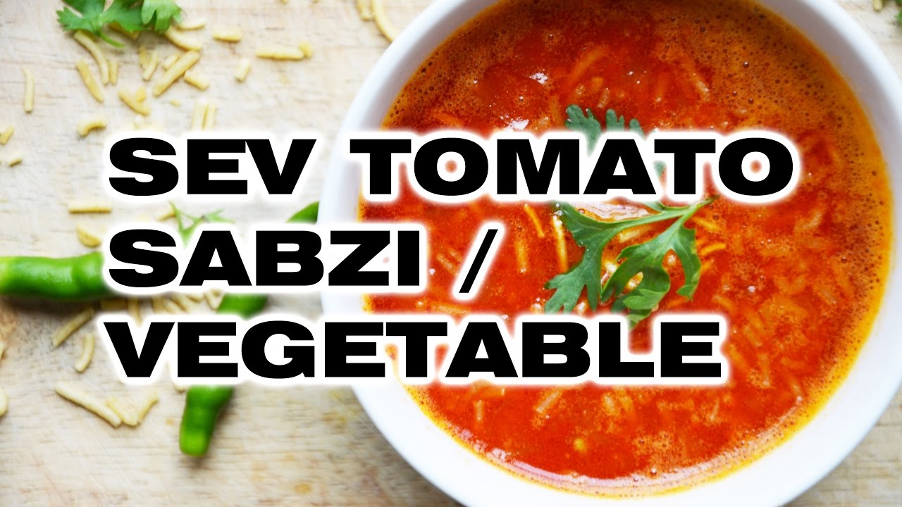 Sev Tomato Sabzi / Vegetable / Vegetarian and Jain Recipe - YouTube