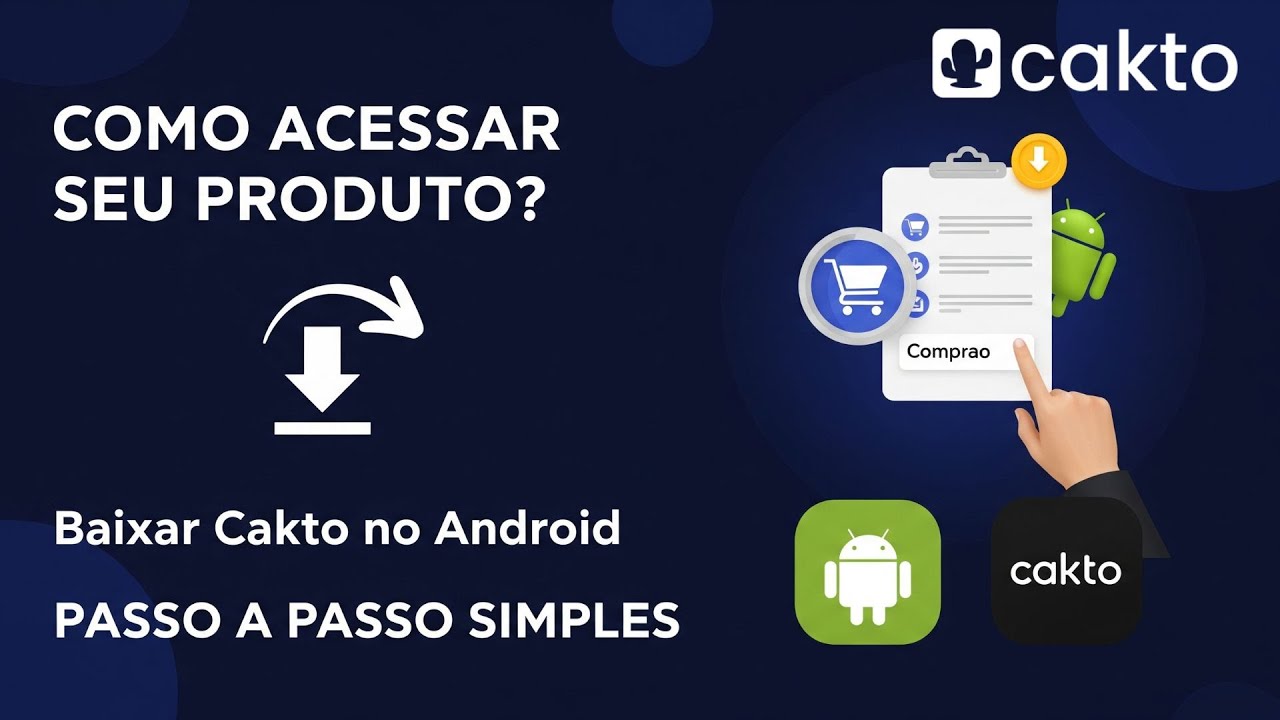 Tutorial para acessar o produto e baixar o app da Cakto (VERSÃO ANDROID ...