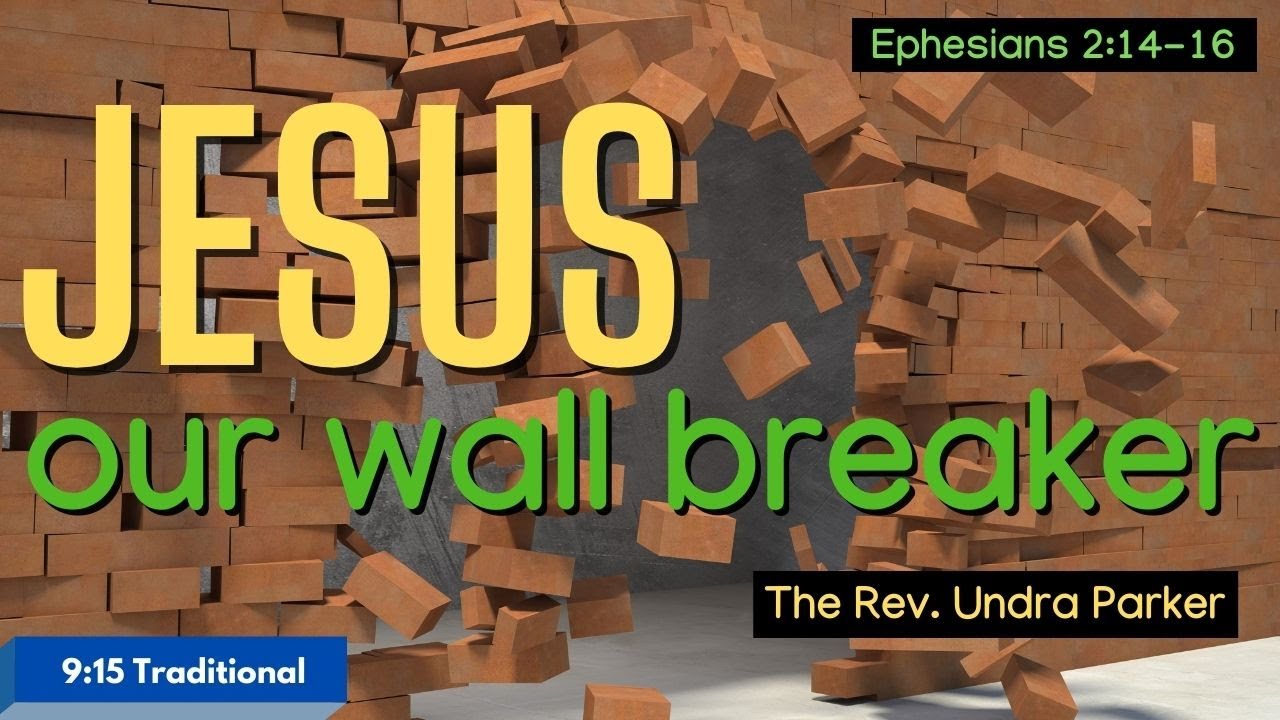 St. John UMC - 9:15 Traditional - "Jesus Our Wall Breaker" - YouTube