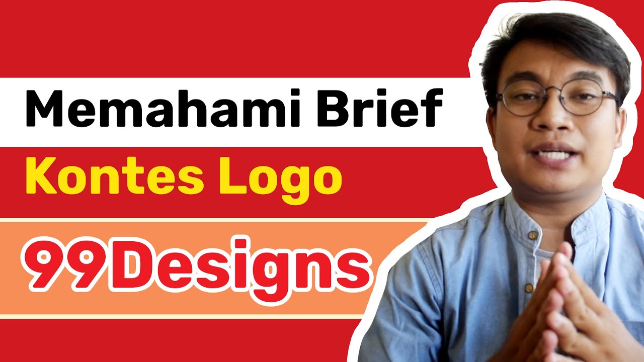 Memahami brief KONTES LOGO di 99Designs 2020 - YouTube