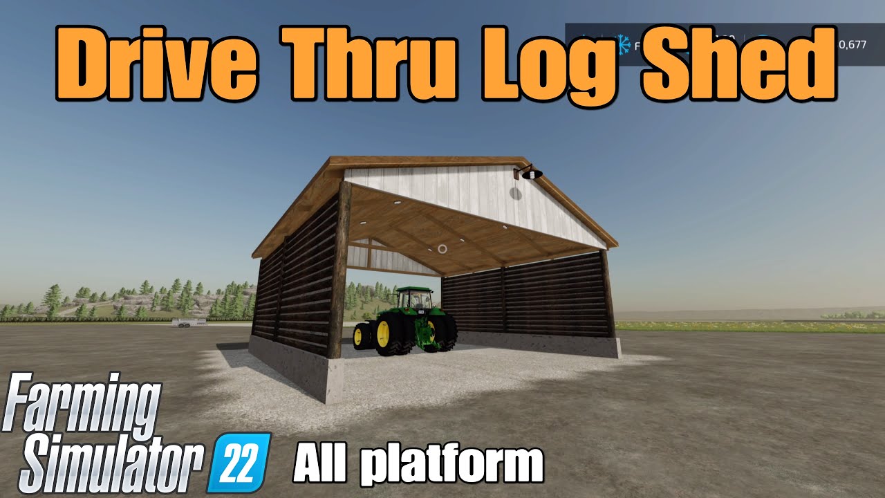 Drive Thru Log Shed / FS22 mod for all platforms - YouTube