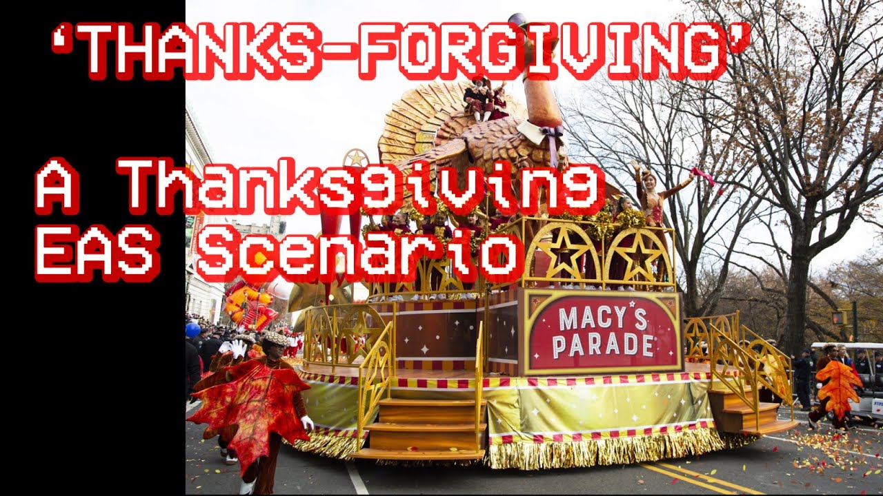 Thanks-forgiving: A Thanksgiving EAS Scenario - YouTube