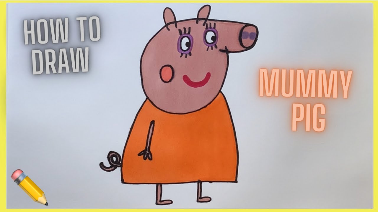How to draw Mummy Pig ️ - YouTube