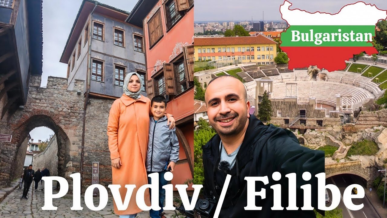 Filibe / Plovdiv 🇧🇬 Gezilecek Yerler - Bulgaristan'da Bir Osmanlı Şehri ...