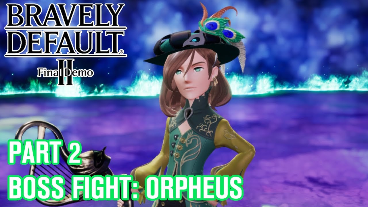 Bravely Default II: Final Demo - Part 2 - Boss Fight: Orpheus (Bard ...