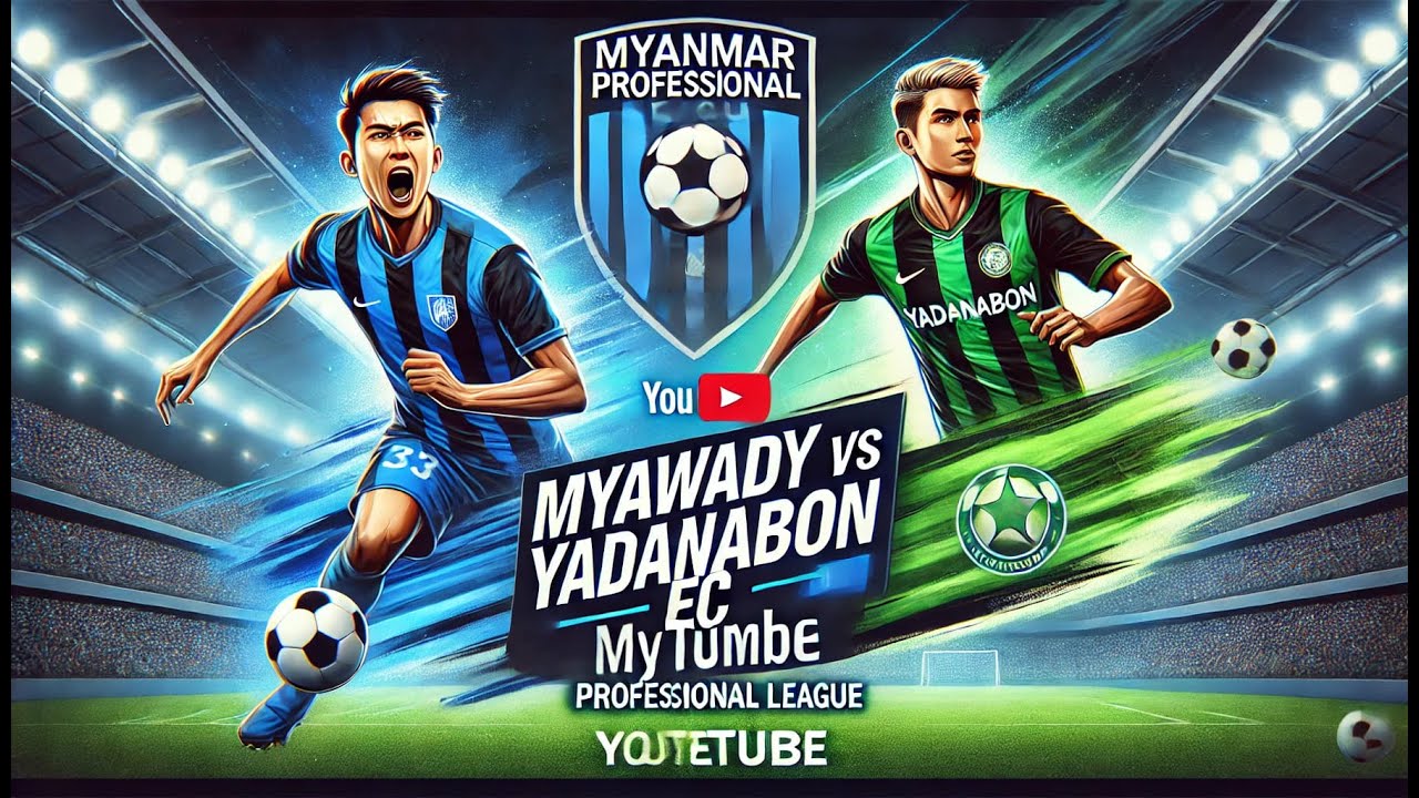 Myawady vs Yadanabon FC | Myanmar Professional League 2025/02/27 ...