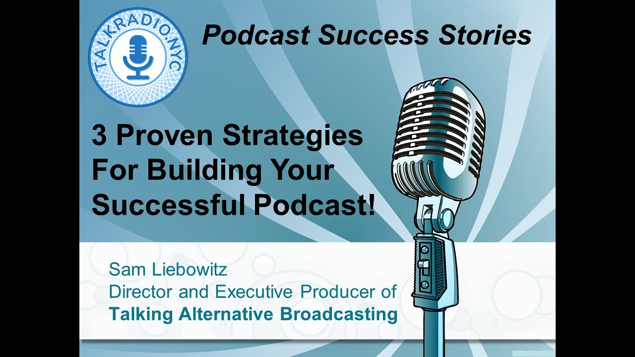 Podcast Success Stories 3 Proven Strategies To Build Your Podcast - YouTube