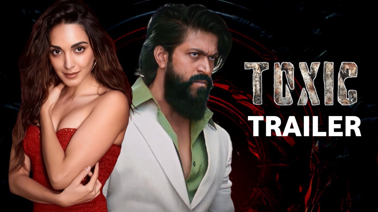 Toxic Official Trailer | Yesh | Kiara Advani | Studio Gulla - YouTube