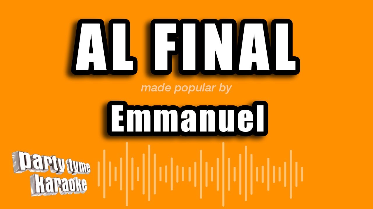 Emmanuel - Al Final (Versión Karaoke) - YouTube