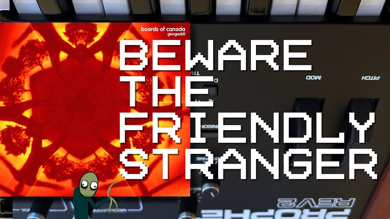BOARDS OF CANADA - Beware the Friendly Stranger (Prophet REV2 Cover) - YouTube