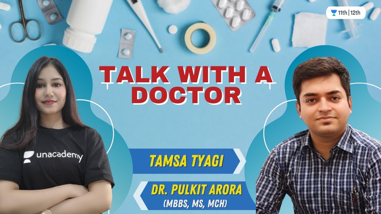Talk With A Doctor | Interactive Session | Unacademy Class 11&12 | Tamsa Tyagi ft. Dr. Pulkit ...
