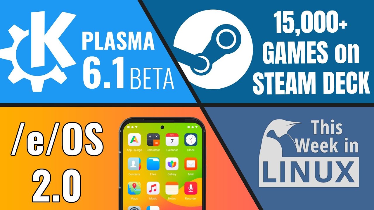 KDE Plasma 6.1 Beta, /e/OS, 15,000 Games for Steam Deck, Linux Laptops & more Linux news - YouTube