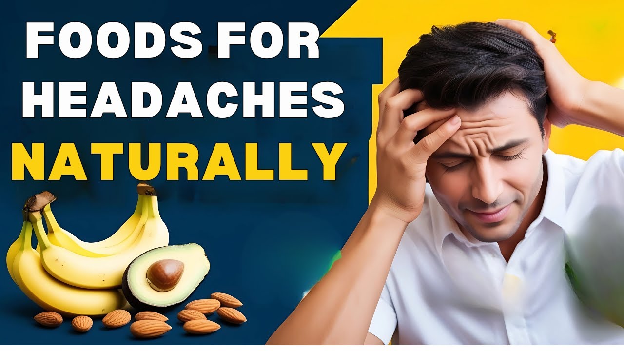 "10 Foods That Help Relieve Headaches Naturally | Best Headache Remedies" - YouTube