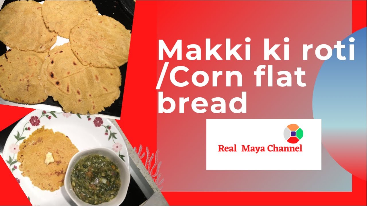 Super easy Makki ki roti/CORN FLAT BREAD - YouTube