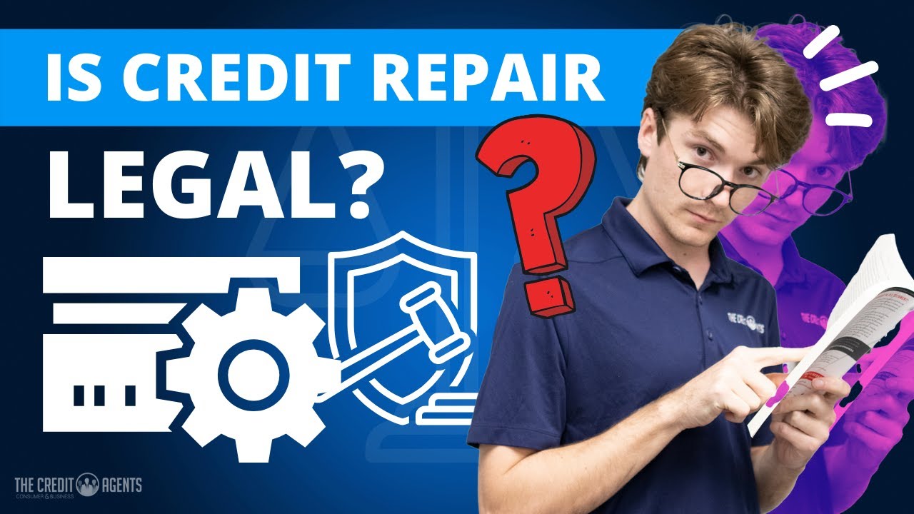 Is Credit Repair LEGAL? | The Credit Agents Show Ep. 6 - YouTube