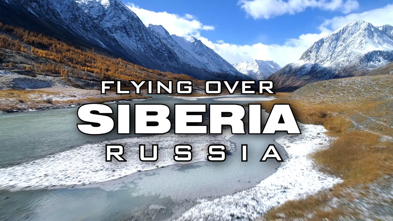 AMAZING SIBERIA - RUSSIA ★ Полет над Сибирью ★ Ambient Aerial in 4K ...