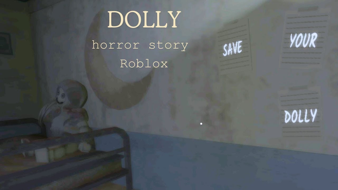 Dolly / Horror Story / Roblox - YouTube