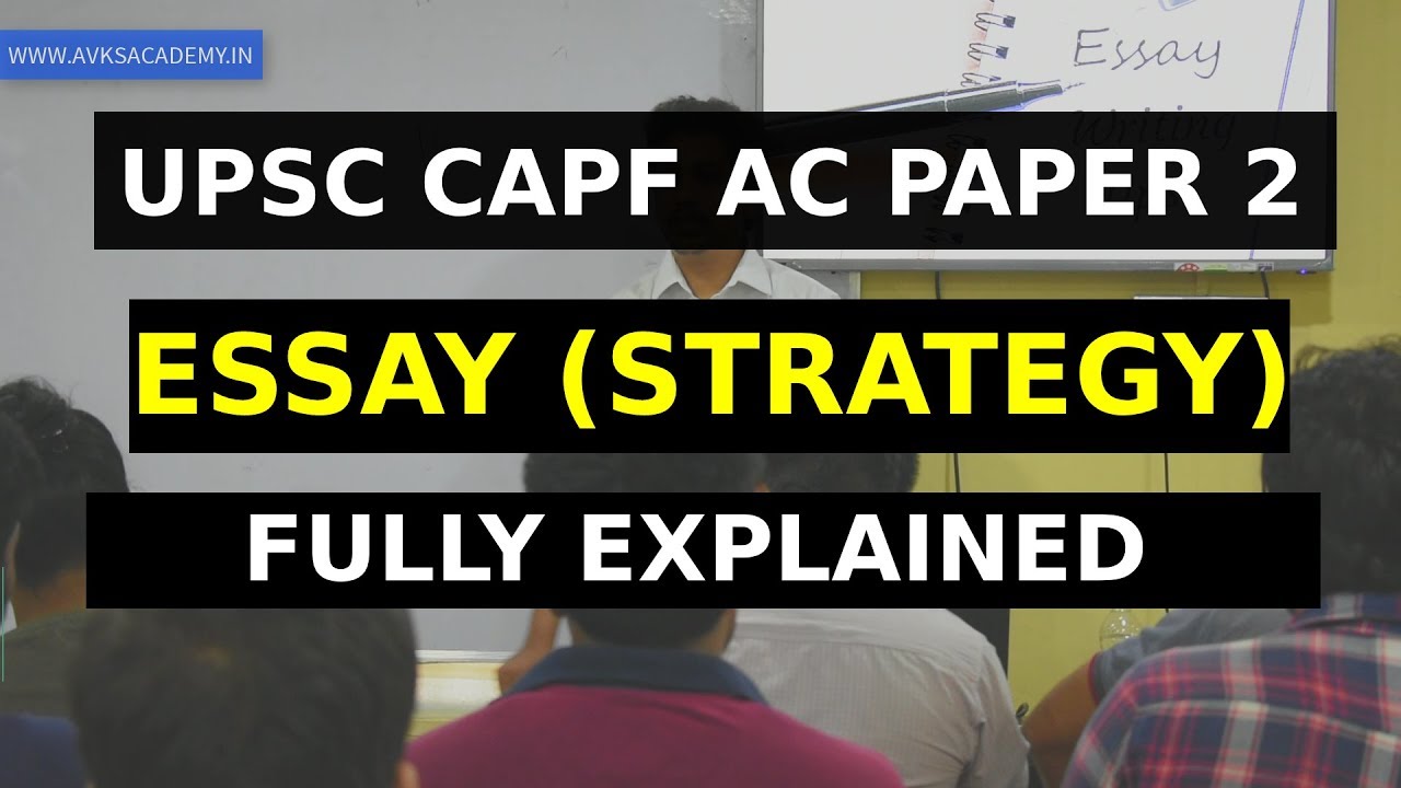 UPSC CAPF AC PAPER-2 ESSAY FULLY EXPLAINED (part 1) - YouTube