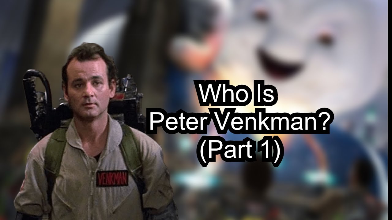 Who Is Peter Venkman? (Part 1) - YouTube