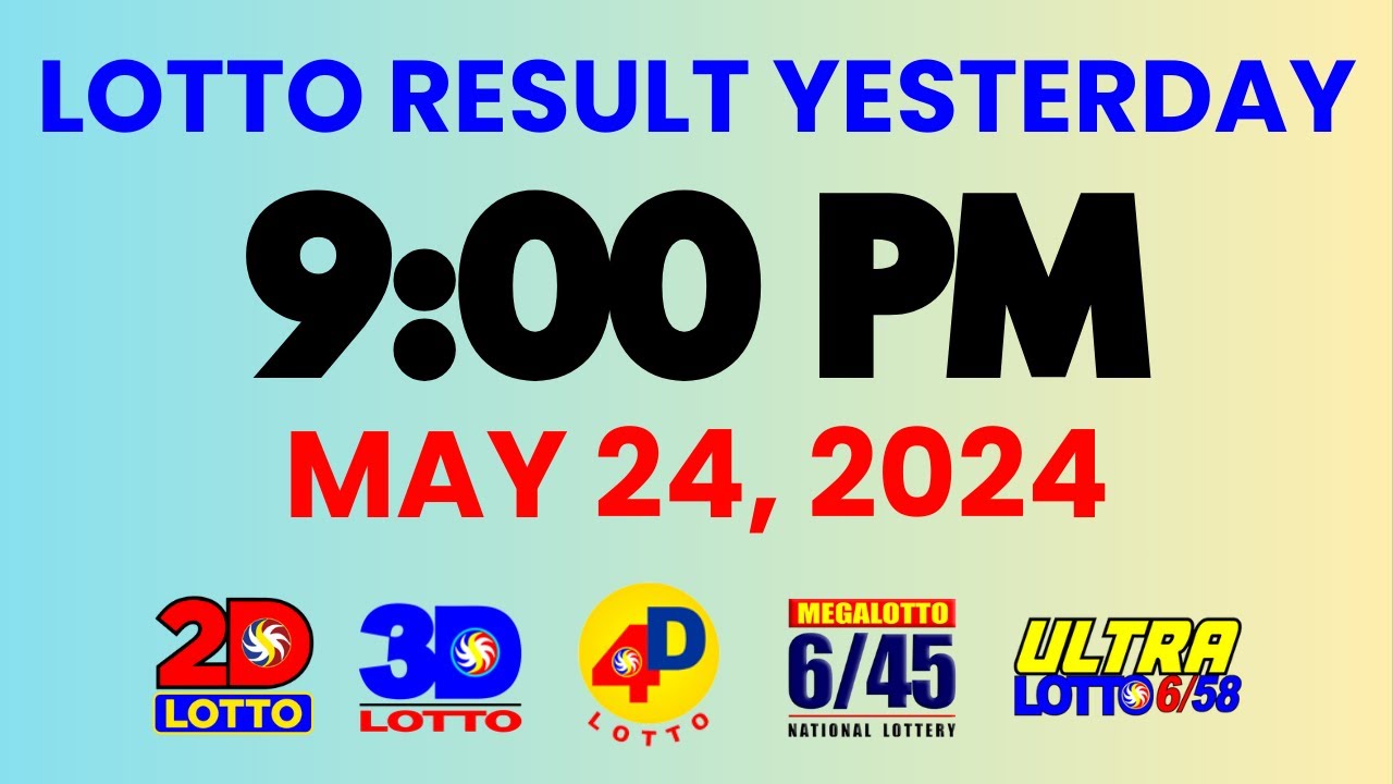 Lotto Result Yesterday PCSO 9PM Draw May 24, 2024 | PCSO Lotto 2D, 3D ...