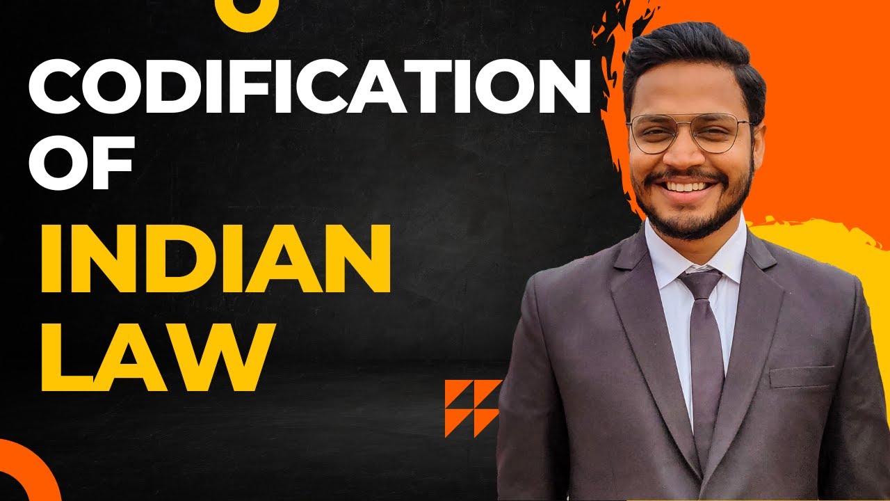 Codification of Indian Law | Codification of Law | Legal History | LLB ...