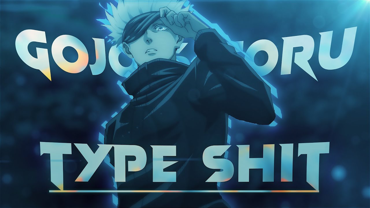 Gojo Satoru - Type Shit [Edit/AMV] - YouTube
