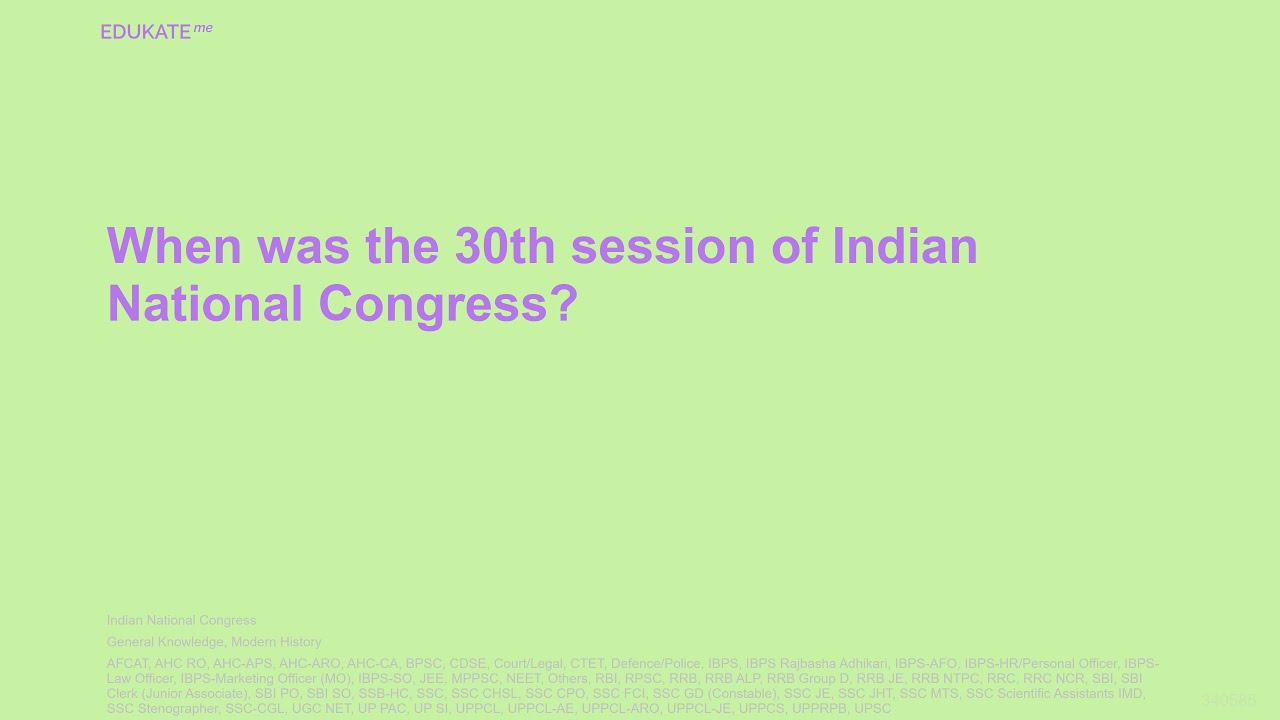 When was the 30th session of Indian National Congress? - YouTube