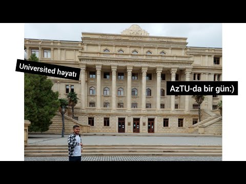 TƏLƏBƏLİK HƏYATI | AzTU-da BİR GÜN | VLOG
