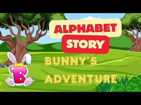 B for Bunny Story 🐇 | Alphabet Adventure for Kids | Learn ABC with Fun ...