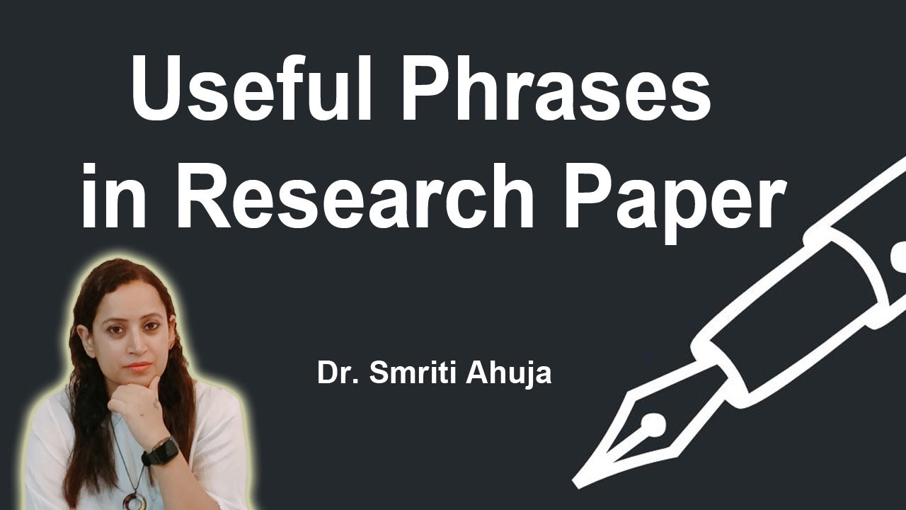 Useful Phrases in Research paper - Dr. Smriti Ahuja #researchpaper ...