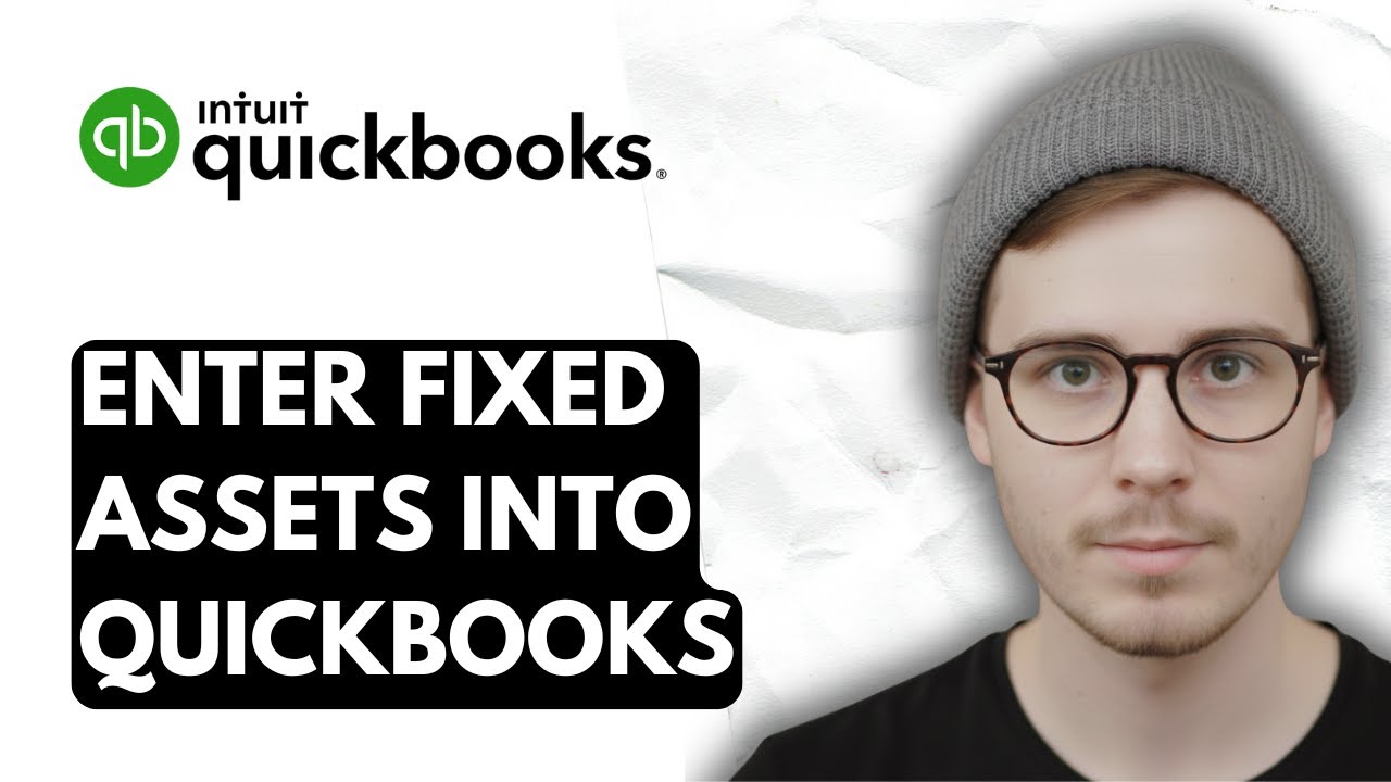 How To Enter Fixed Assets Into QuickBooks Online [2026 Guide] - YouTube